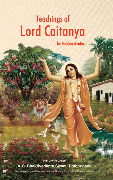 Teachings of Lord Caitanya, The Golden Avatara – Rasbihari Lal & sons
